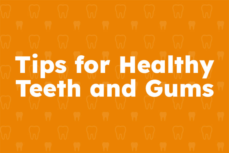 Tips for Healthy Teeth and Gums: Hygiene, Routine, Recommendations ...